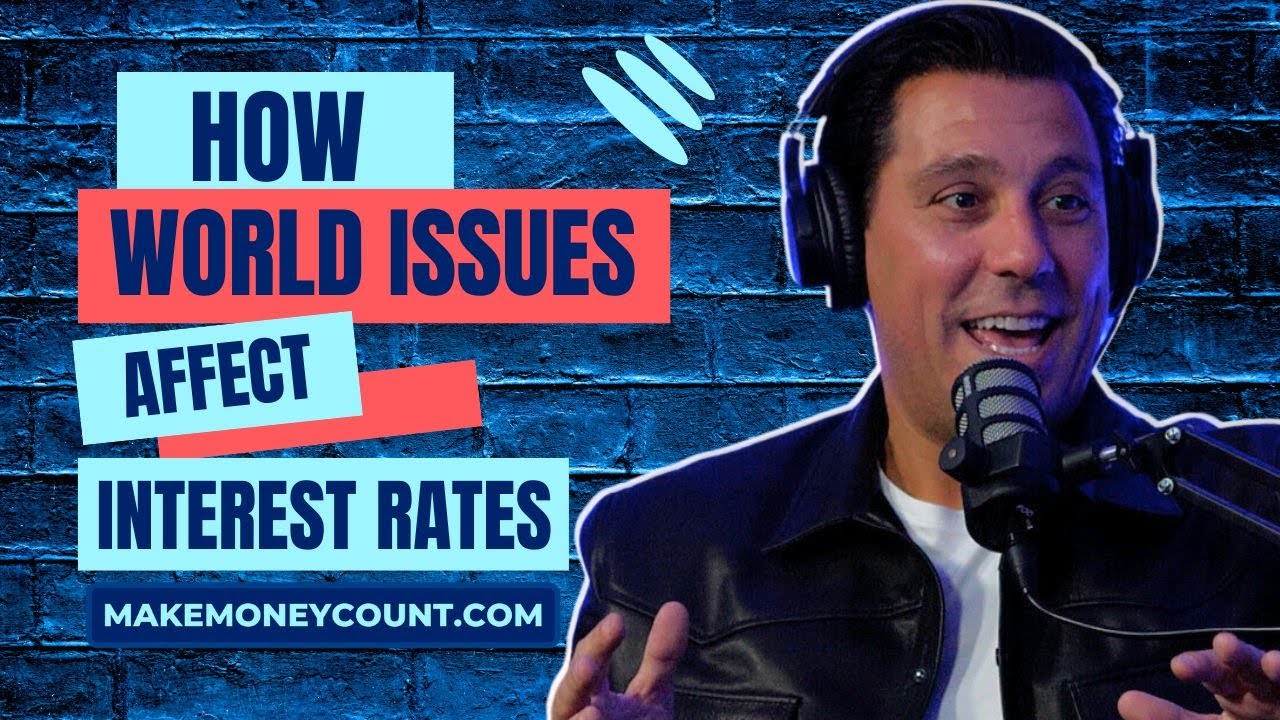 How Do World Issues Affect Interest Rates - Cannect.ca